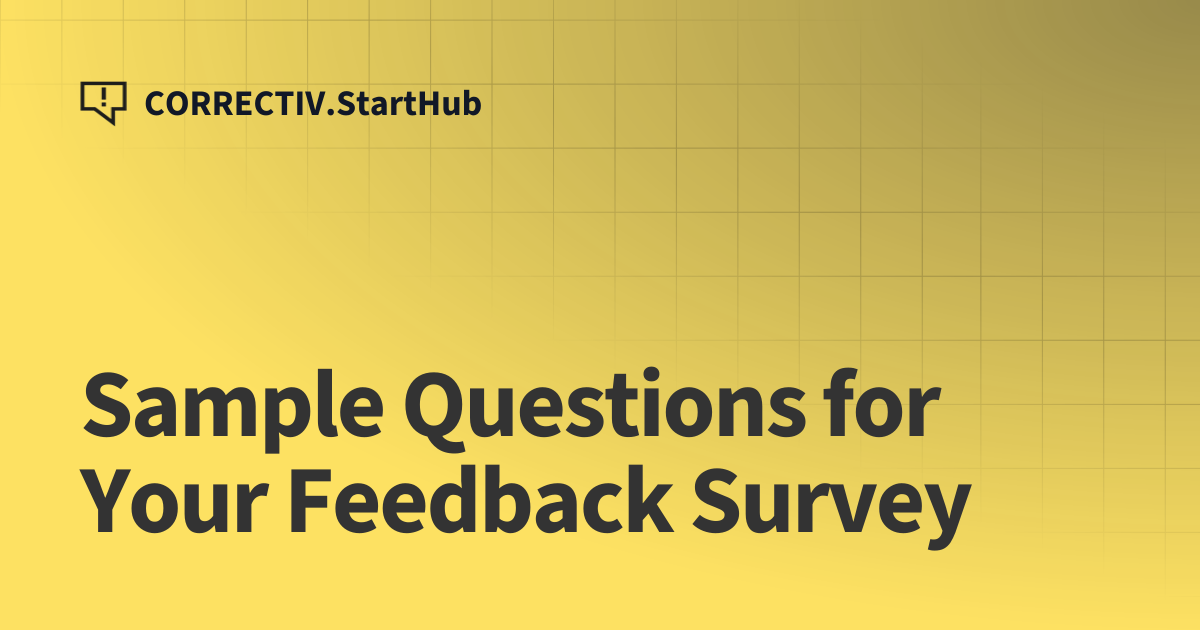 Sample Questions for Your Feedback Survey | English | CORRECTIV.StartHub